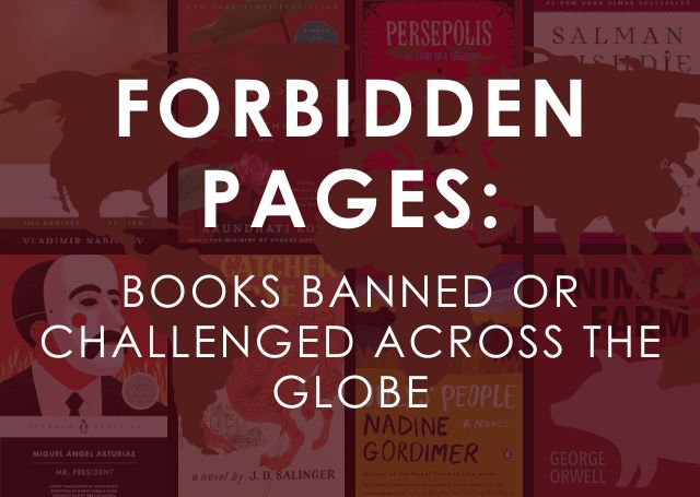 Forbidden Pages: Books Banned or Challenged Across the Globe | Library ...