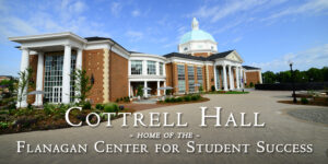 Cottrell Hall – Home of the Flanagan Center for Student Success | High ...