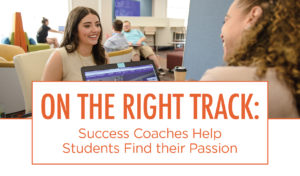 On the Right Track: Success Coaches Help Students Find their Passion ...