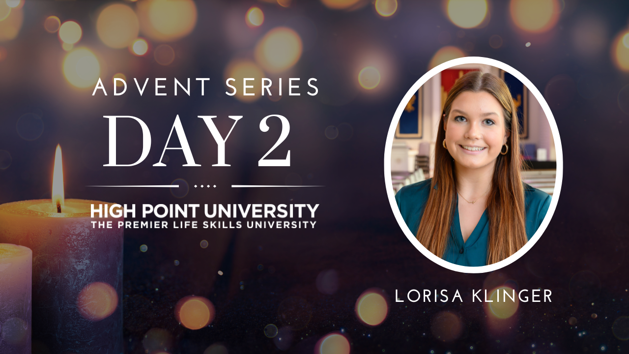 Advent Devotional | Day 2 | Religious Life | High Point University